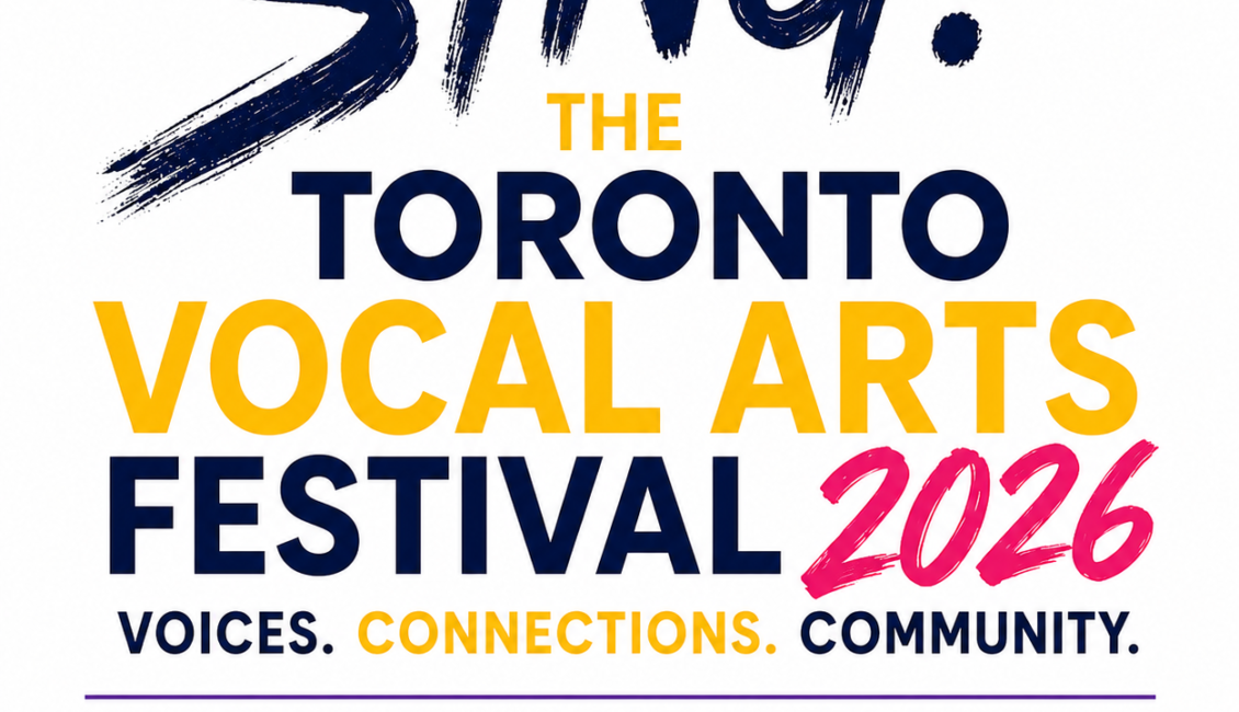 SING! The Toronto Vocal Arts Festival 2026 - Toronto, ON - Ontario ...