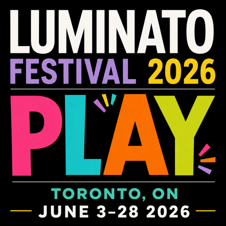 Luminato Festival 2026: PLAY - Toronto, ON - Ontario Festivals